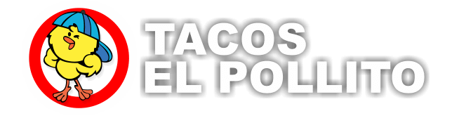 Tacos El Pollito – Tacos, Taquizas y Bufet para eventos